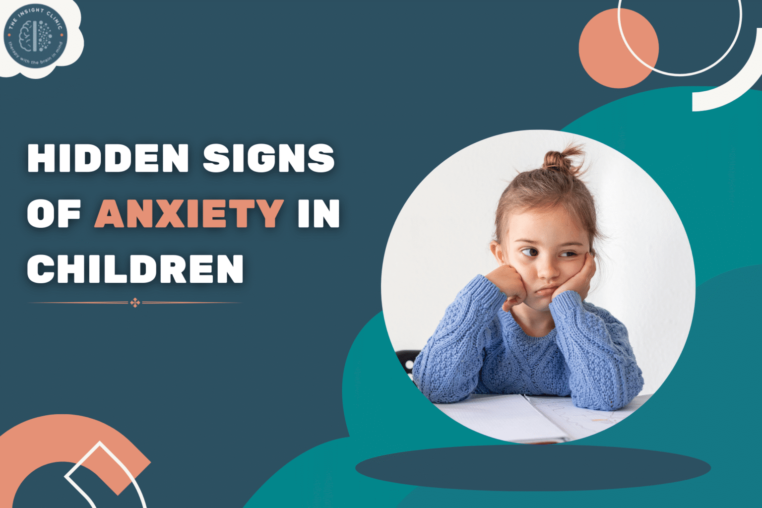 Anxiety in Children: Hidden Signs, Symptoms, and Treatment